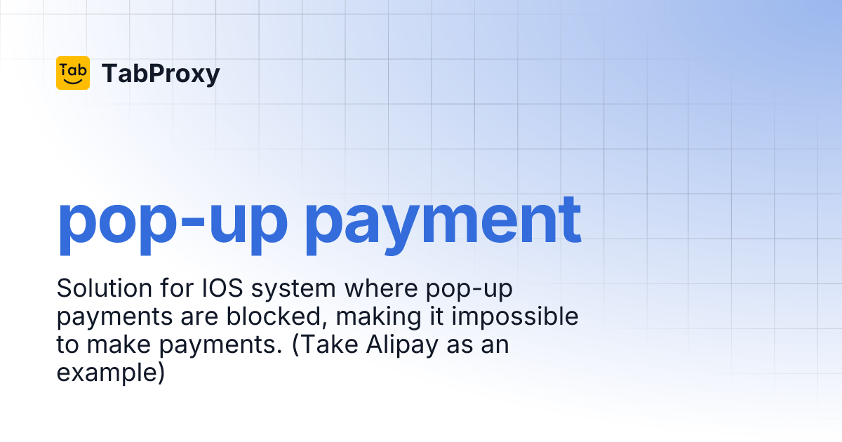 pop-up payment | TabProxy