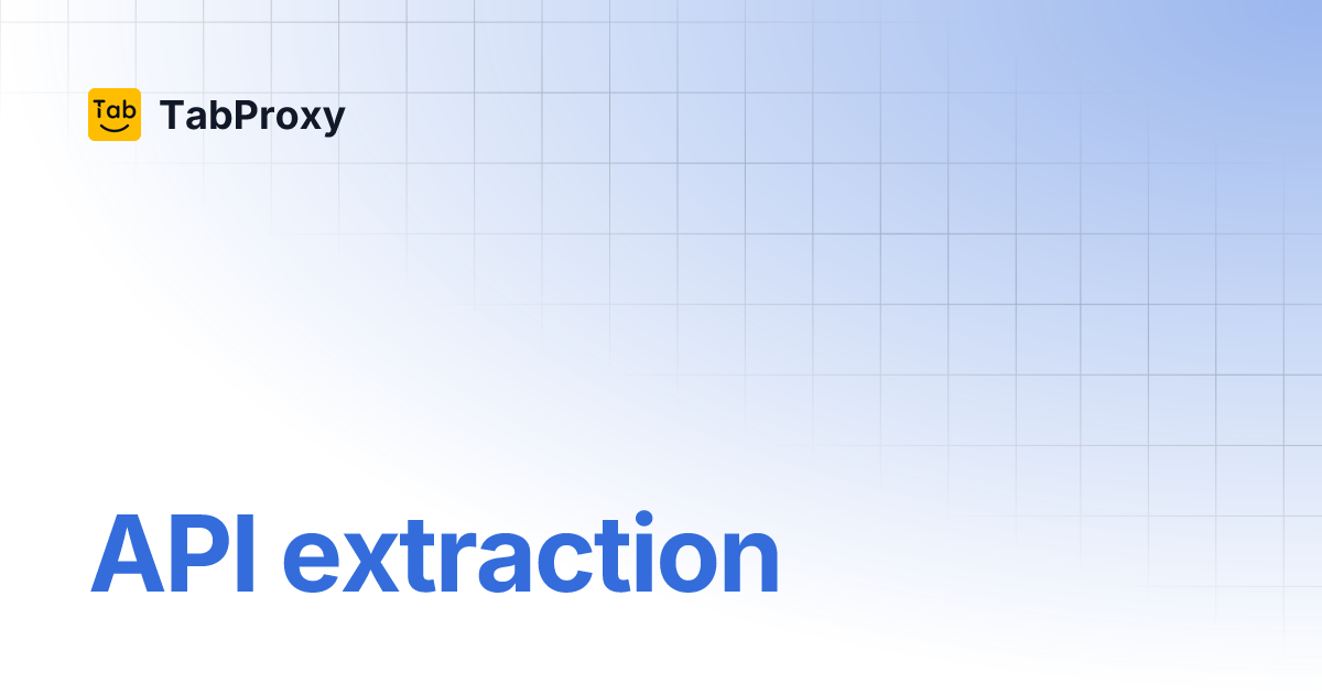 API extraction | TabProxy